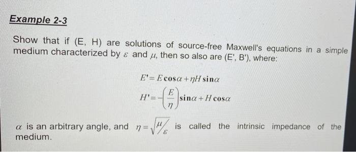 Solved Example 2-3 Show that if (E, H) are solutions of | Chegg.com