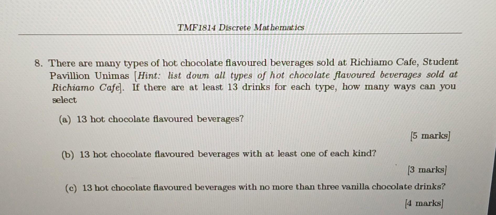 Solved 8. There are many types of hot chocolate flavoured | Chegg.com