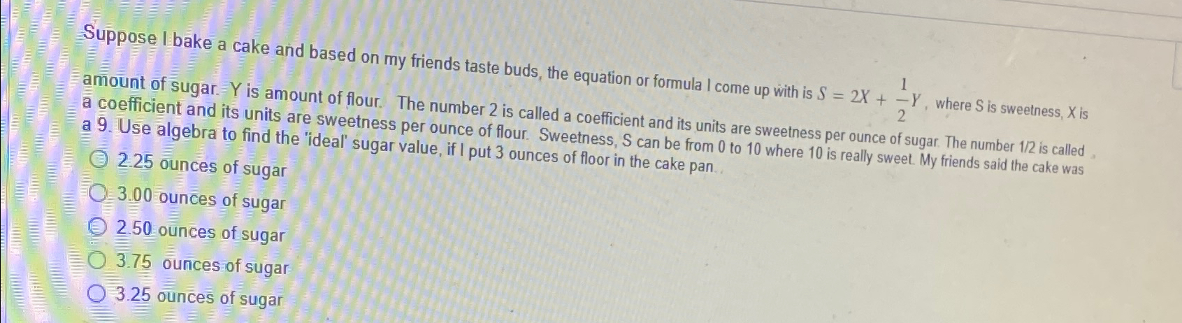 Solved Suppose I bake a cake and based on my friends taste | Chegg.com