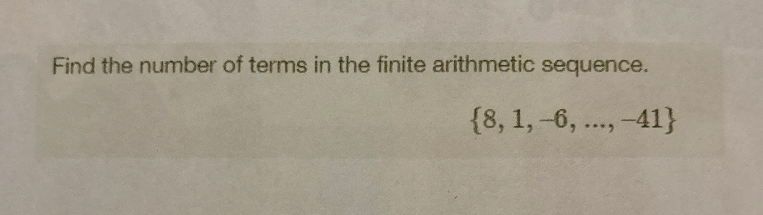 Solved Find the number of terms in the finite arithmetic | Chegg.com