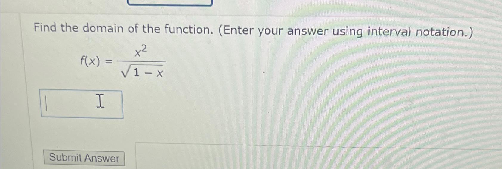Solved Find the domain of the function. (Enter your answer | Chegg.com