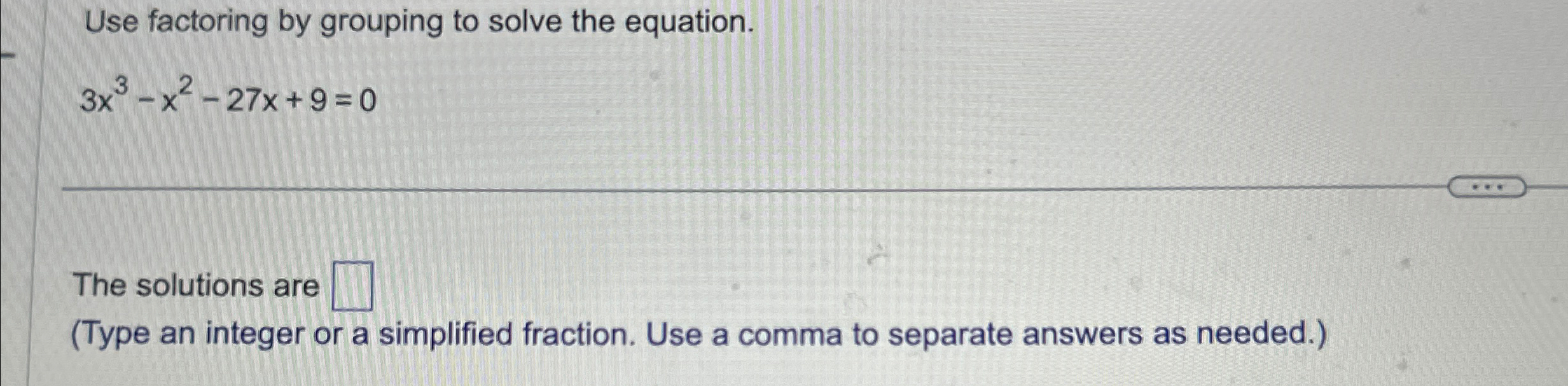 Solved Use factoring by grouping to solve the | Chegg.com