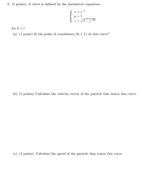Solved (5 ﻿points) ﻿A curve is defined by the parametric | Chegg.com