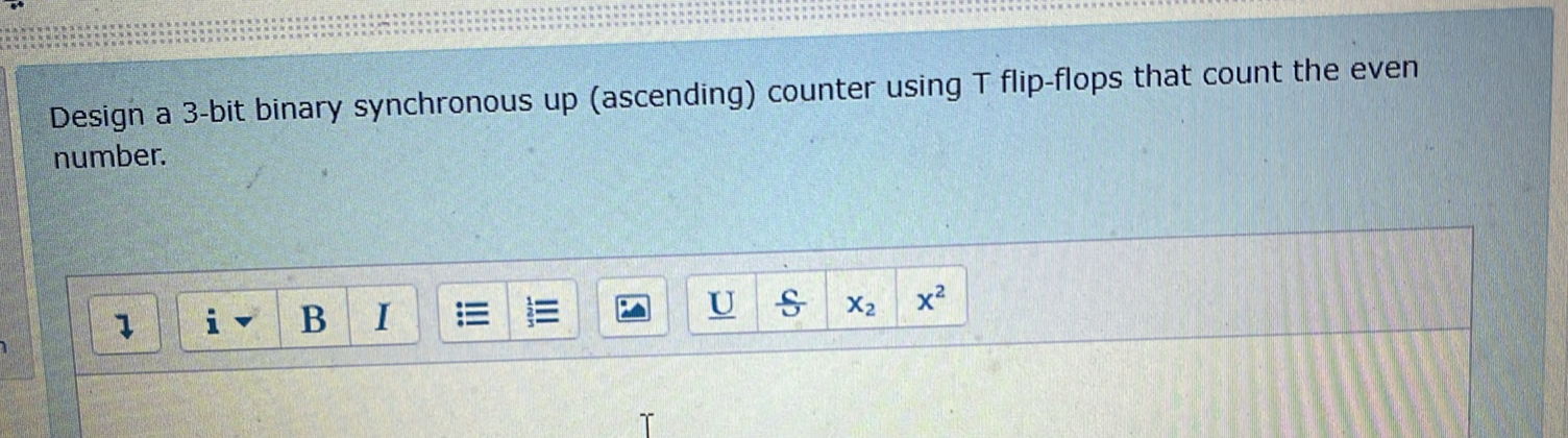 Solved Design a 3-bit binary synchronous up (ascending) | Chegg.com