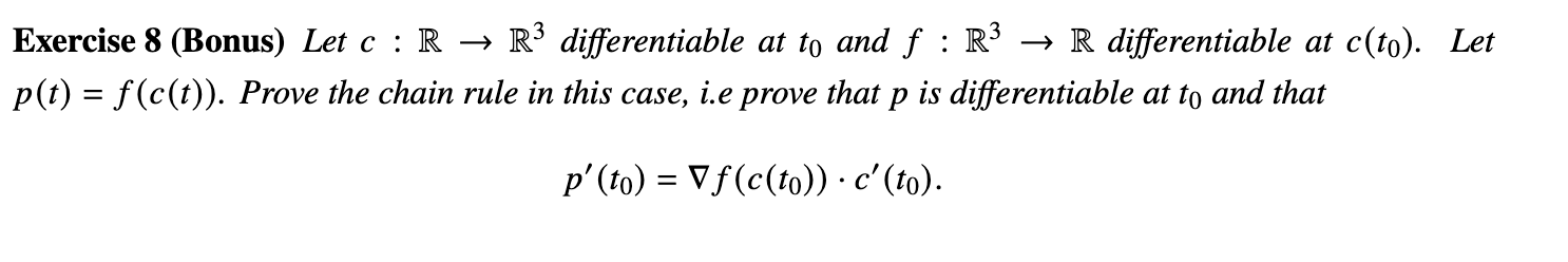 Solved Exercise 8 ﻿ Let c:R→R3 ﻿differentiable at t0 ﻿and | Chegg.com