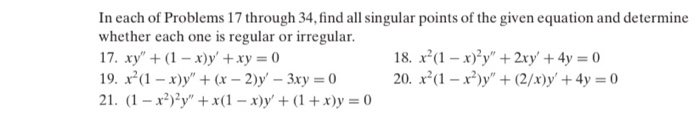 Solved In each of Problems 17 through 34, find all singular | Chegg.com