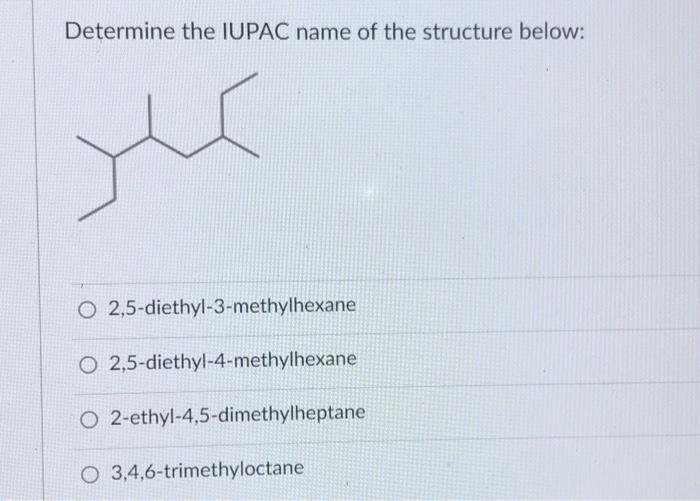 Solved Determine the IUPAC name of the structure below: tu O | Chegg.com