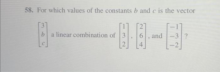 Solved 58. For which values of the constants b and c is the | Chegg.com