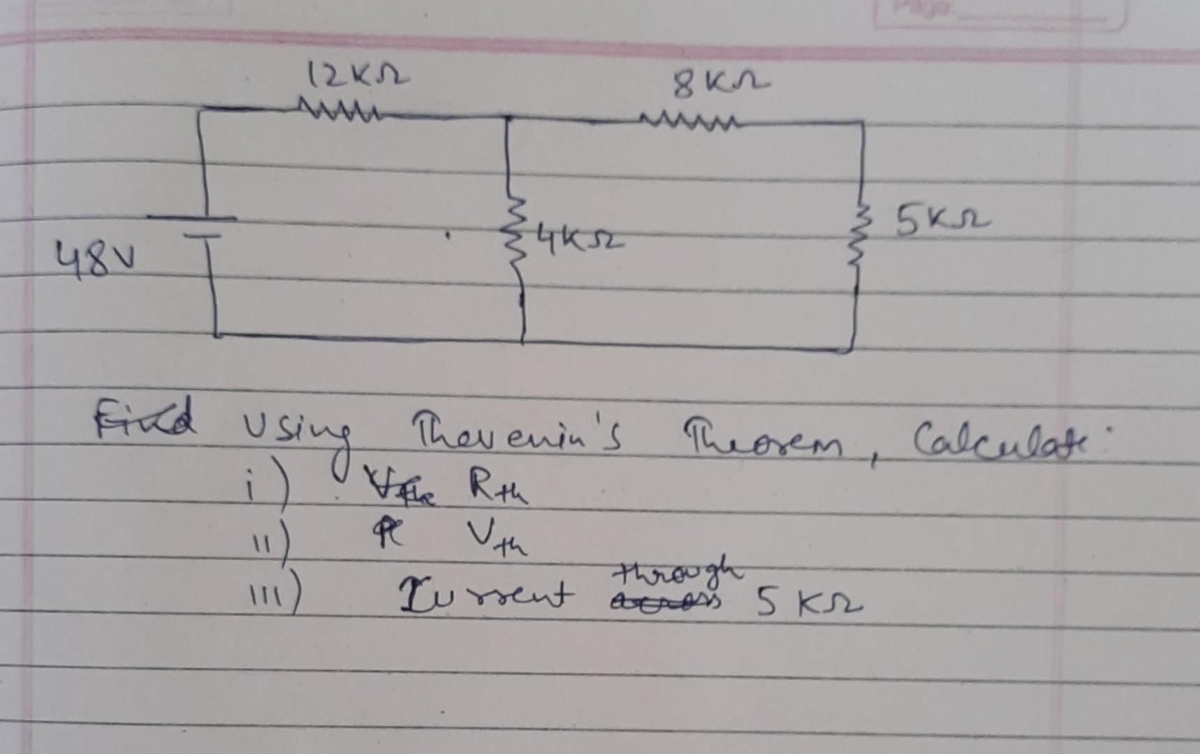 Solved Fird Using Thevenin's Theorem, Calculate: i) Ffle Rth | Chegg.com