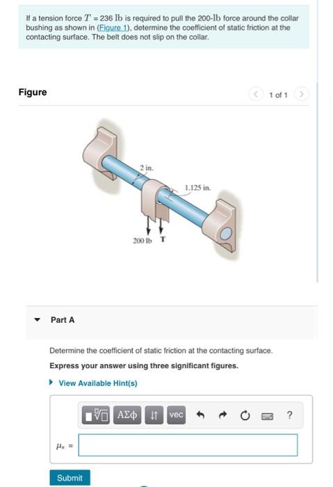 Solved If a tension force T=236lb is required to pull the | Chegg.com