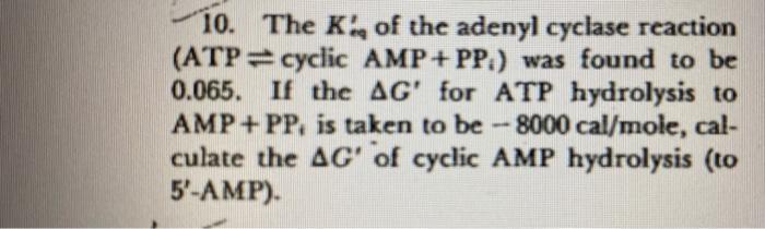 Solved 10. The K4, of the adenyl cyclase reaction (ATP = | Chegg.com