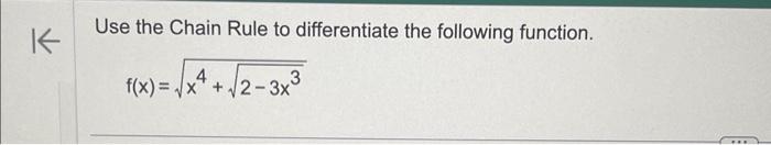 Solved Use the Chain Rule to differentiate the following | Chegg.com
