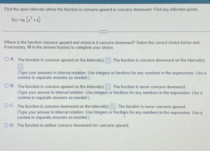 Solved Find the open intervals where the function is concave | Chegg.com