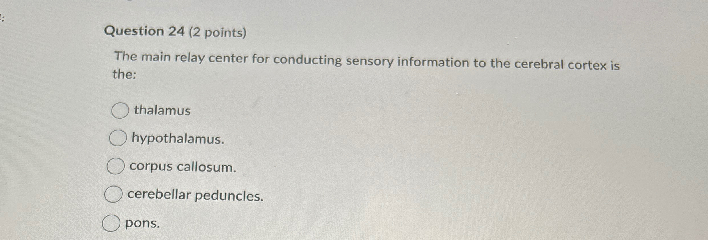 Solved Question 24 (2 ﻿points)The main relay center for | Chegg.com