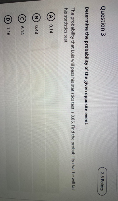 Solved Question 3 2.5 Points Determine the probability of | Chegg.com