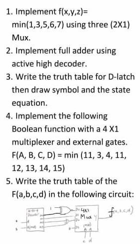 Solved 1. Implement f(x,y,z)= min(1,3,5,6,7) using three | Chegg.com