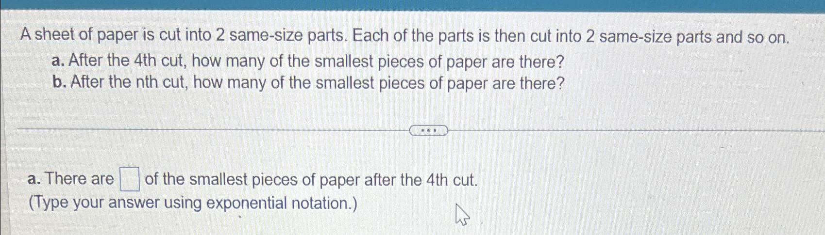 Solved A sheet of paper is cut into 2 ﻿same-size parts. Each | Chegg.com