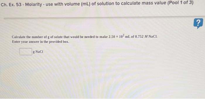 Solved Example 7 - Molarity - use with mole value to | Chegg.com