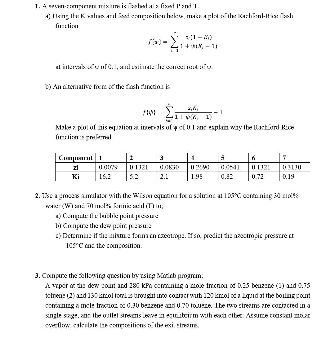1. A seven-component mixture is flashed at a fixed P | Chegg.com