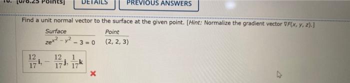 Solved Find a unit normal vector to the surface at the given | Chegg.com