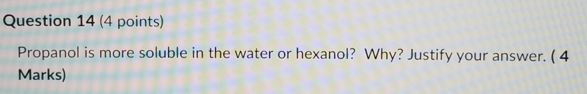 Solved Propanol is more soluble in the water or hexanol? | Chegg.com