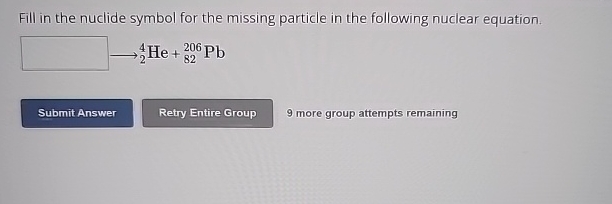 Solved Fill in the nuclide symbol for the missing particle | Chegg.com
