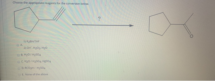 Solved Choose the appropriate reagents for the conversion | Chegg.com