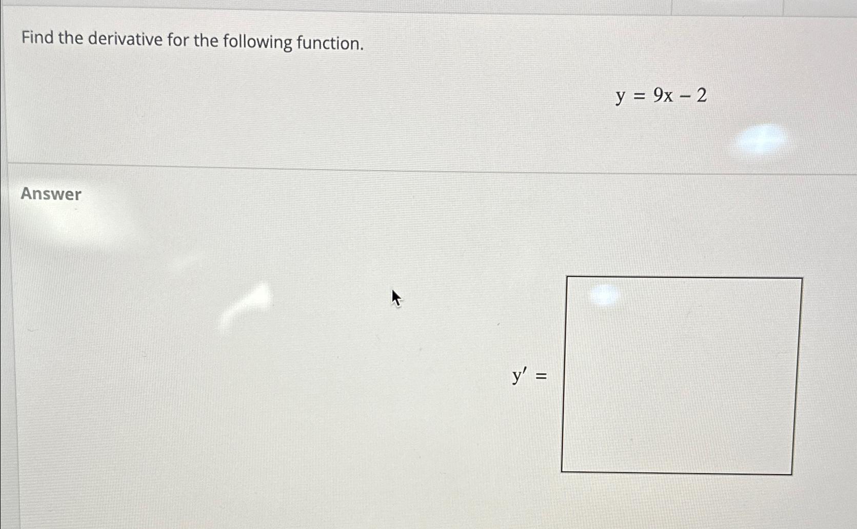 Solved Find the derivative for the following | Chegg.com