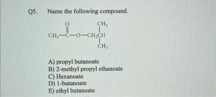 Solved QS. Name the following compound. CH, _._o- | Chegg.com
