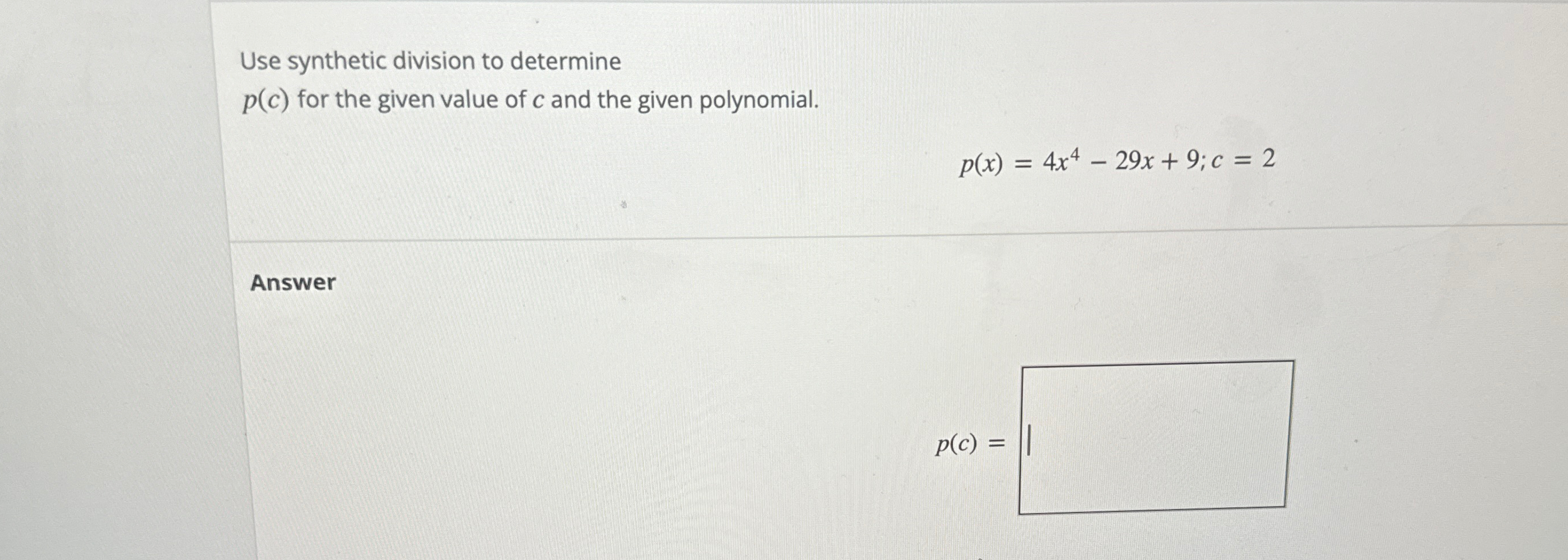 Solved Use synthetic division to determine p(c) ﻿for the | Chegg.com