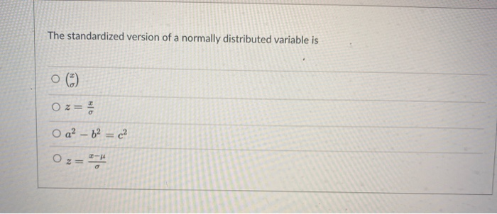 Solved The standardized version of a normally distributed | Chegg.com