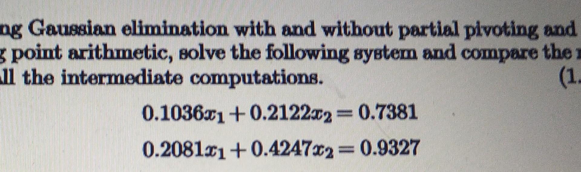 Solved ng Gaussian elimination with and without partial | Chegg.com