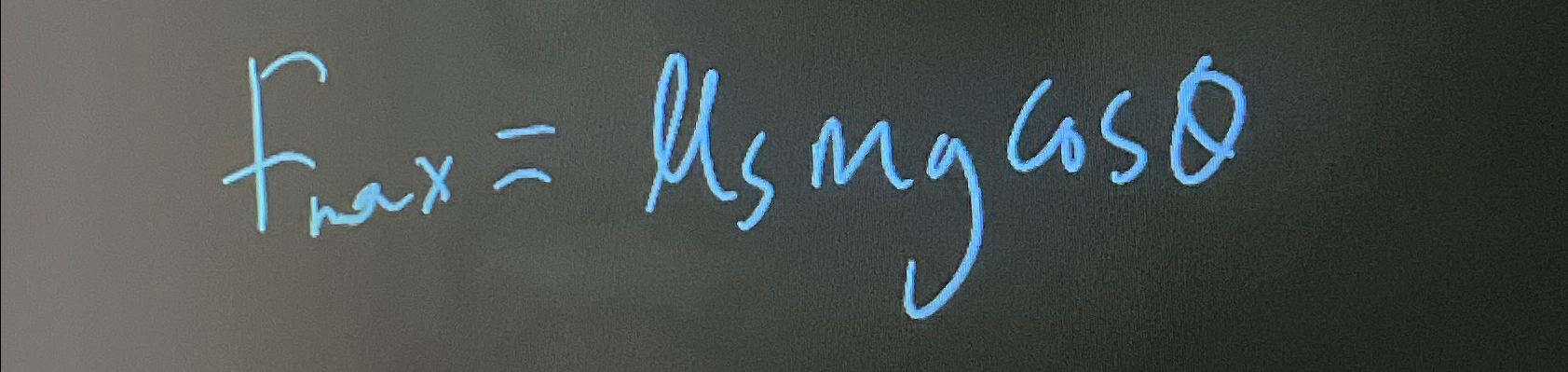 Solved Fmax =μsmgcosθ ﻿Solve in terms ofθ | Chegg.com