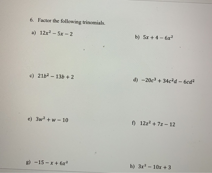 Solved 6. Factor the following trinomials. a) 12x2 – 5x – 2 | Chegg.com