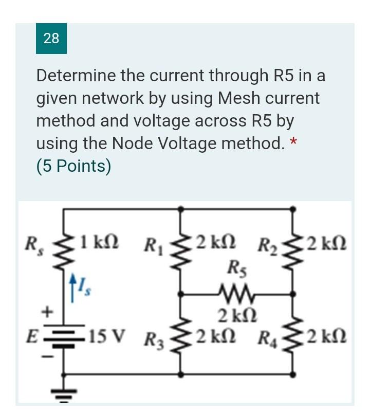 Solved 28 Determine the current through R5 in a given | Chegg.com
