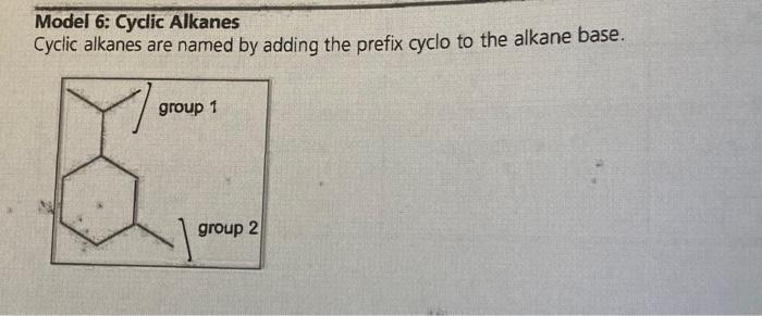 Solved Model 6: Cyclic Alkanes Cyclic alkanes are named by | Chegg.com