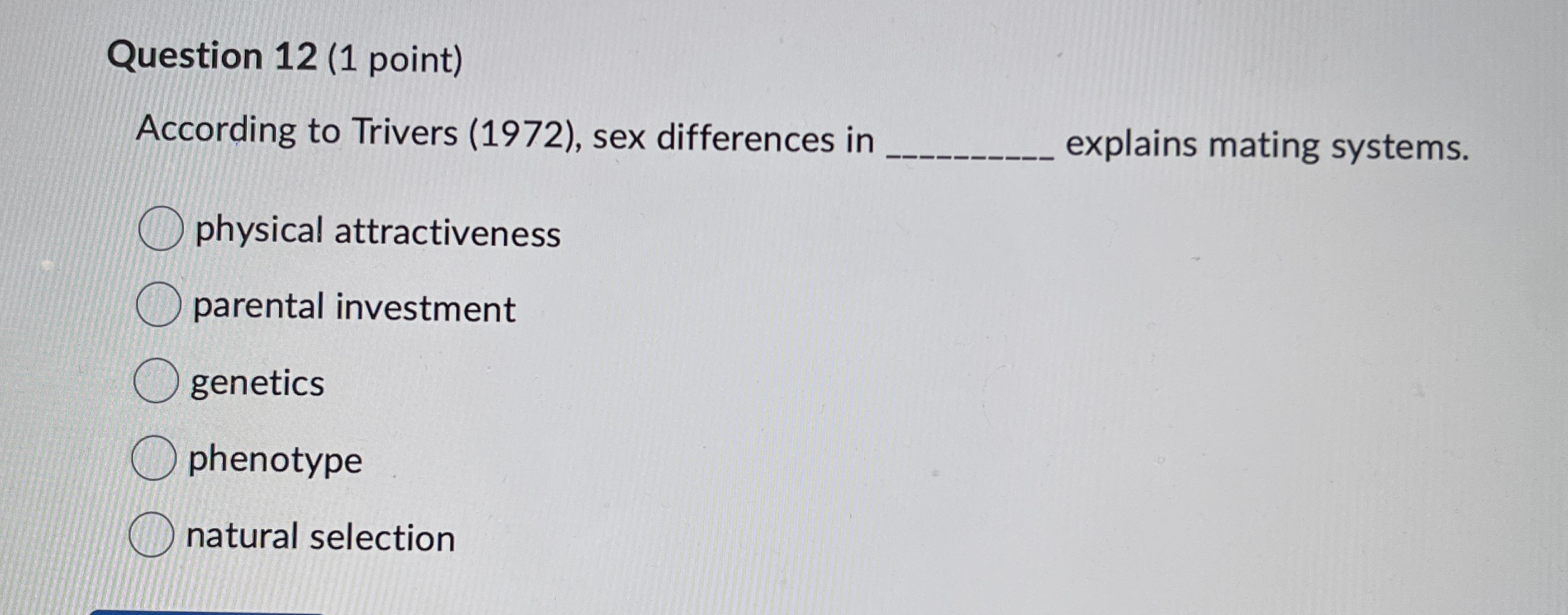 Solved Question 12 (1 ﻿point)According to Trivers (1972), | Chegg.com