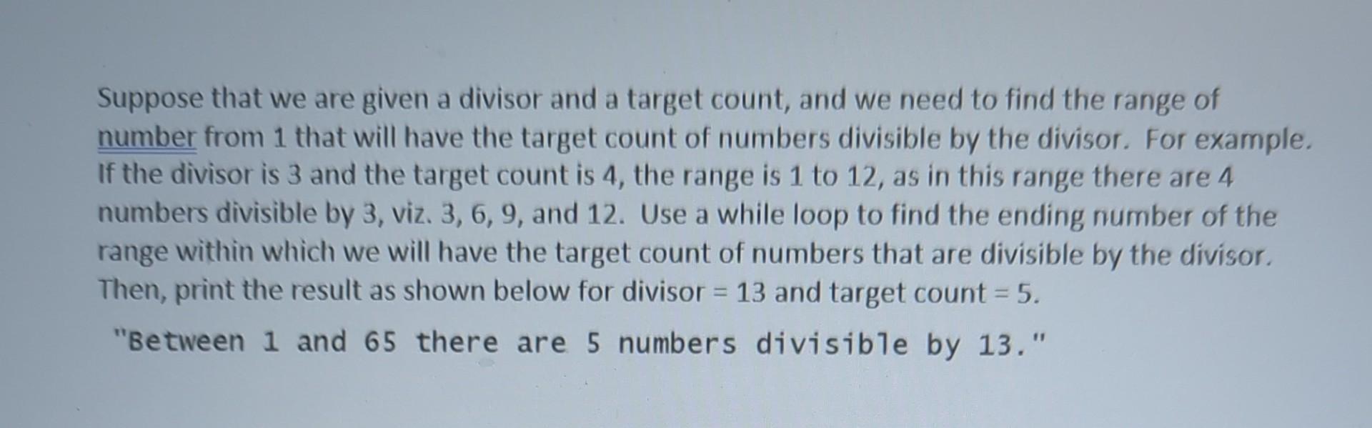 Solved Suppose that we are given a divisor and a target | Chegg.com