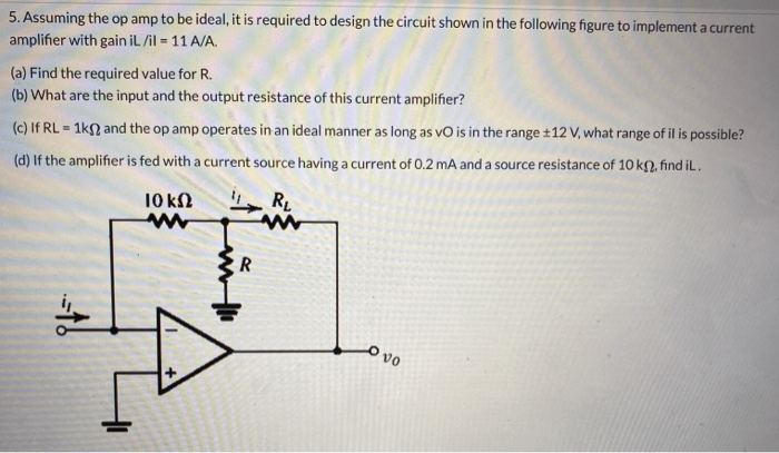 Solved 5. Assuming the op amp to be ideal, it is required to | Chegg.com