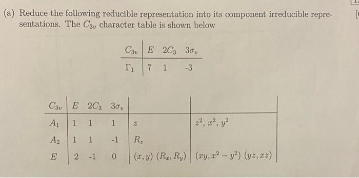 Solved A Reduce The Following Reducible Representation