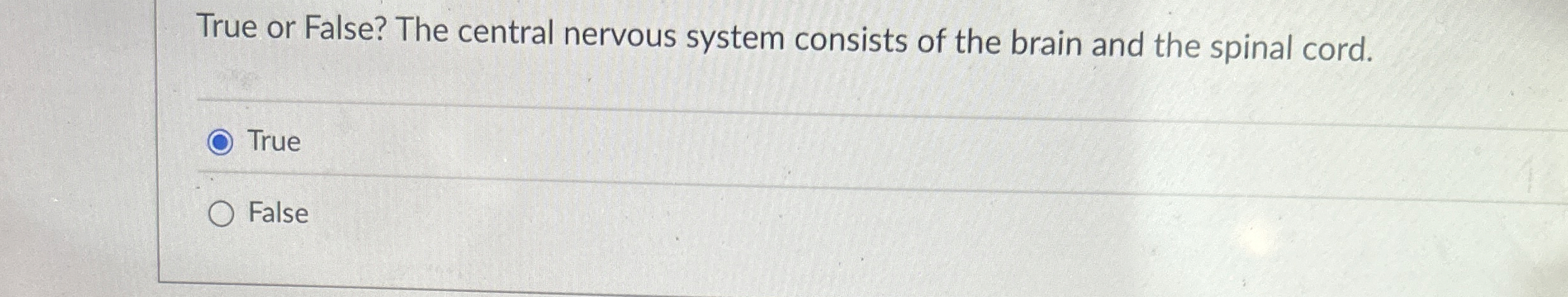 Solved True or False? The central nervous system consists of | Chegg.com