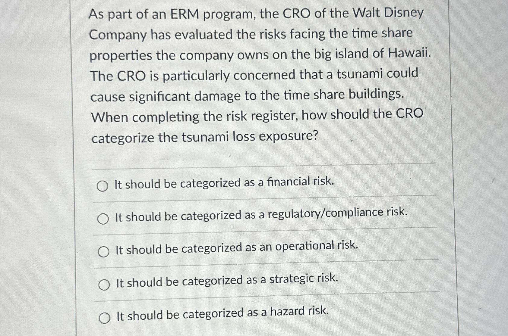 Solved As part of an ERM program, the CRO of the Walt Disney | Chegg.com