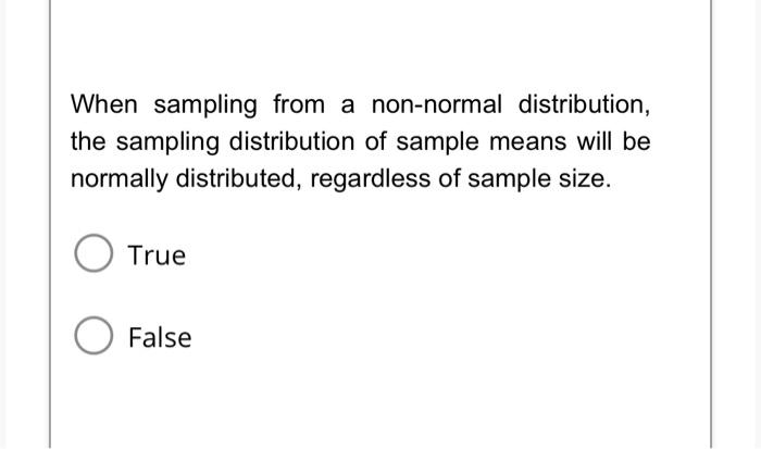 Solved When sampling from a non-normal distribution, the | Chegg.com