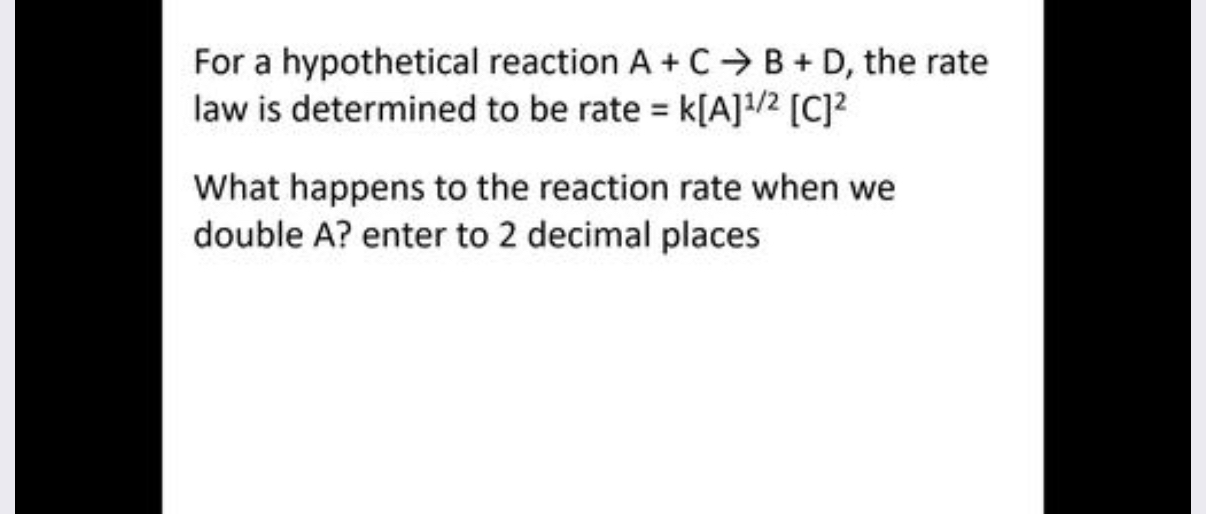 Solved For a hypothetical reaction A+C→B+D, ﻿the rate law is | Chegg.com