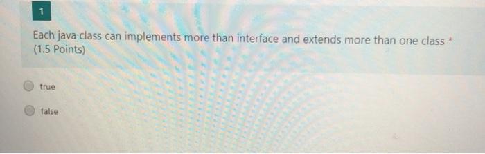 Solved Each java class can implements more than interface | Chegg.com