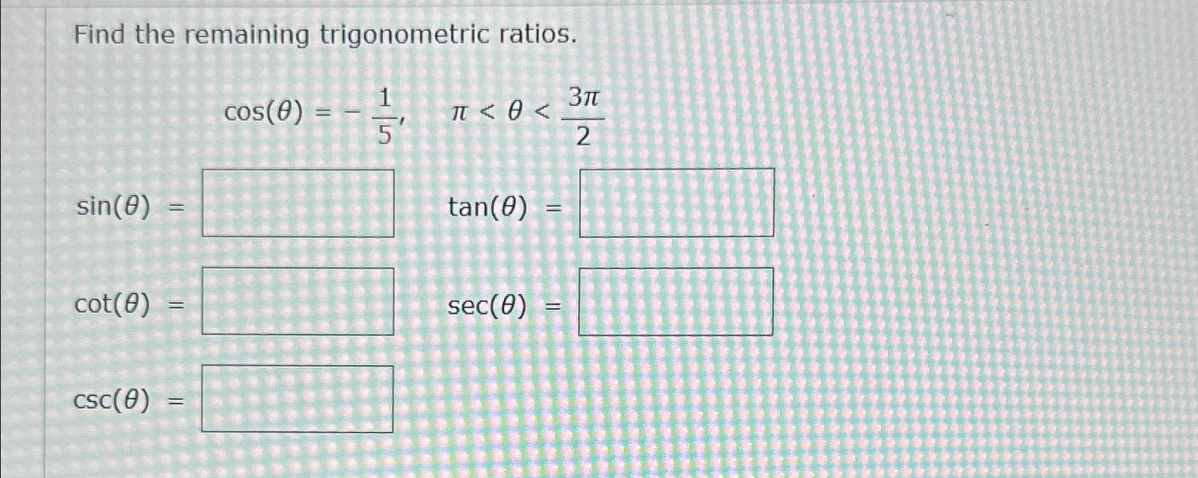 Solved Find the remaining trigonometric | Chegg.com | Chegg.com