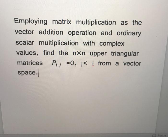 Solved Employing matrix multiplication as the vector | Chegg.com