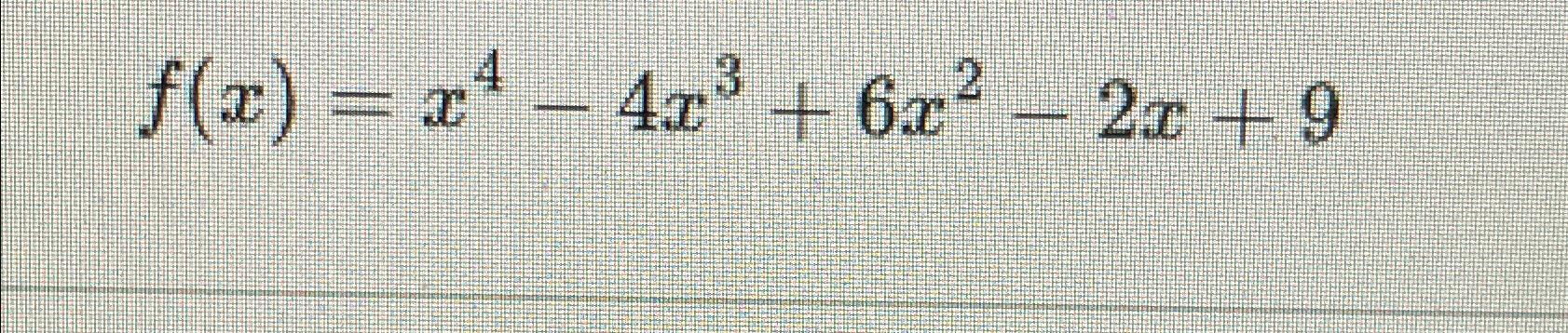 Solved Find the x values where f has an inflection point | Chegg.com