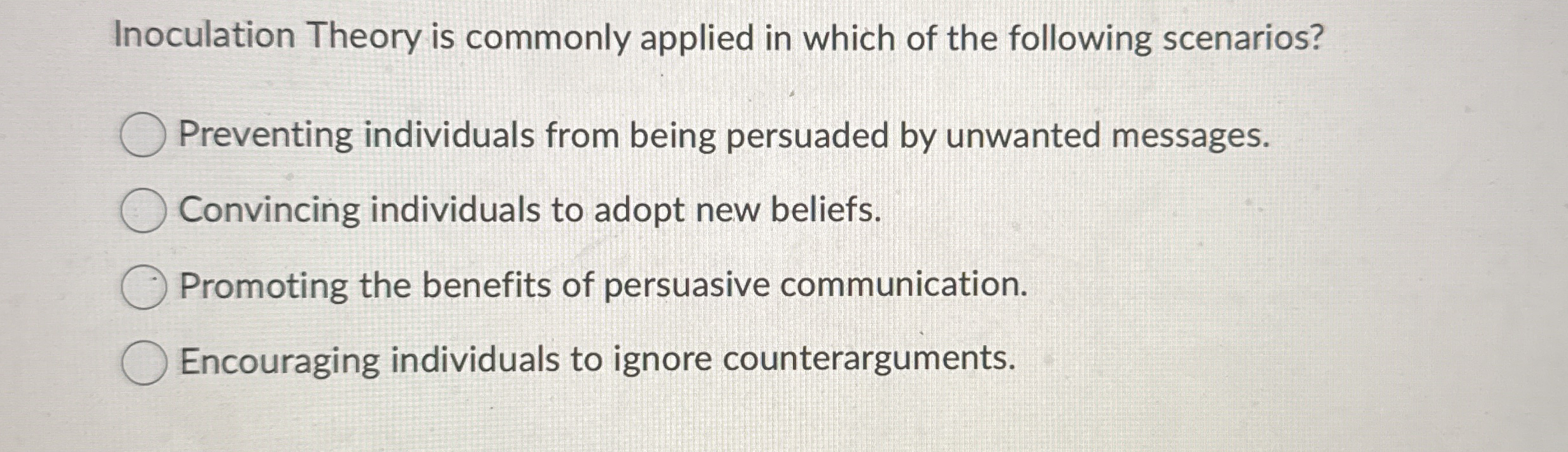 Inoculation Theory is commonly applied in which of | Chegg.com