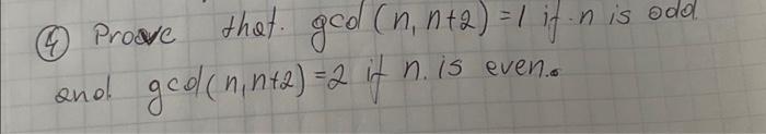 Solved Prove that gcd (n,n+2) = 1 if ⋅n is odd and gcd | Chegg.com